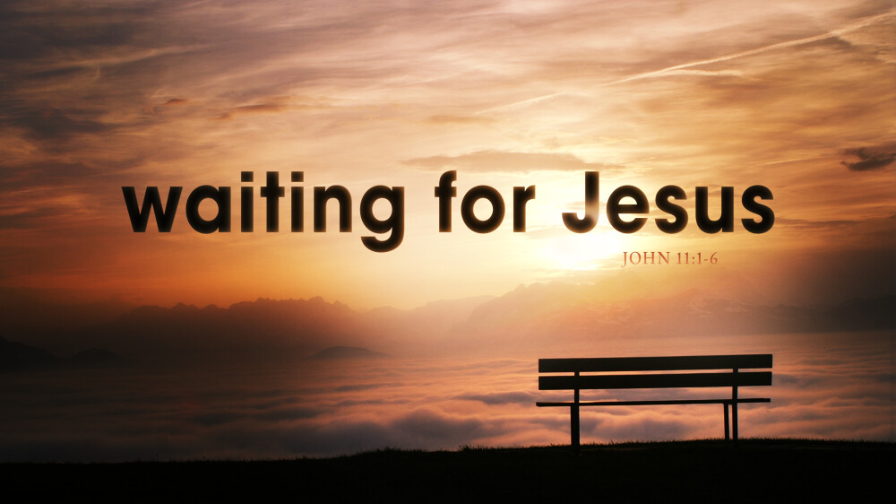 Waiting For Jesus | Sermons | First Church Melbourne
